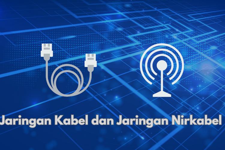 Keunggulan dan Kekurangan Teknologi Jaringan Kabel vs Nirkabel - Media ...